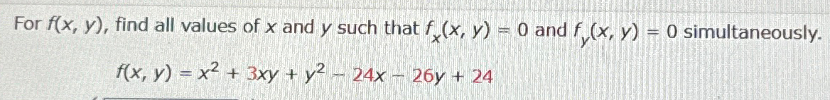Solved For f(x,y), ﻿find all values of x ﻿and y ﻿such that | Chegg.com