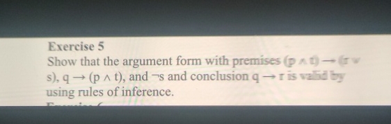 Solved Exercise 5Show that the argument form with premises | Chegg.com