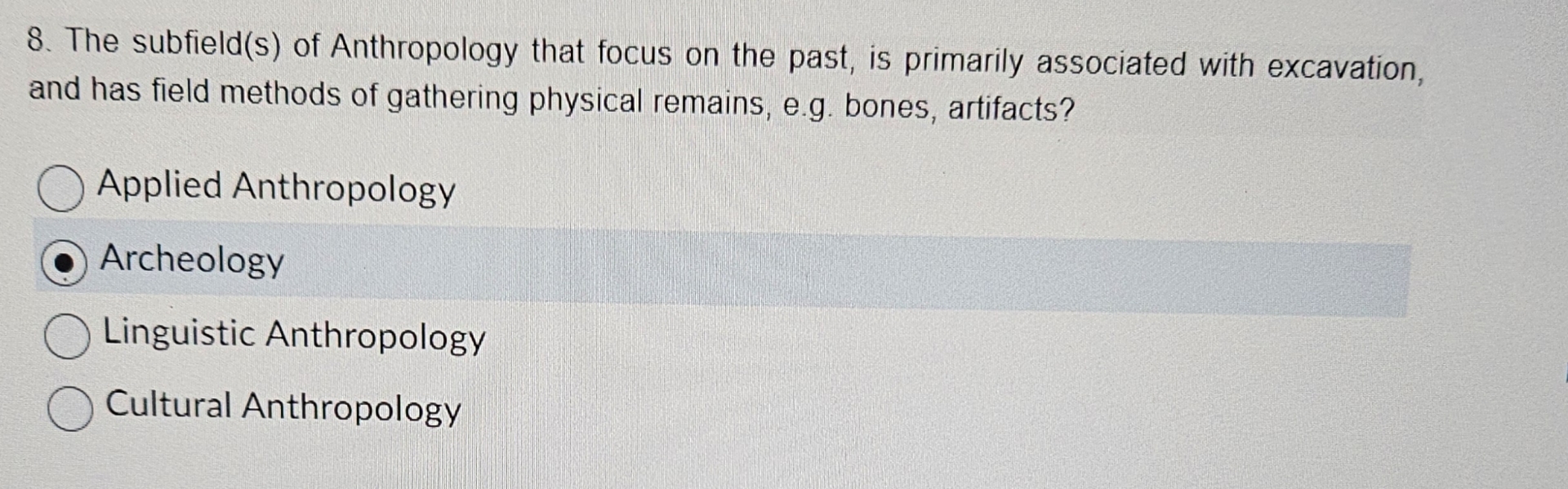 Solved The subfield(s) ﻿of Anthropology that focus on the | Chegg.com