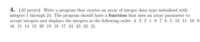 Solved 4 20 Points Write A Program That Creates An Array 0357