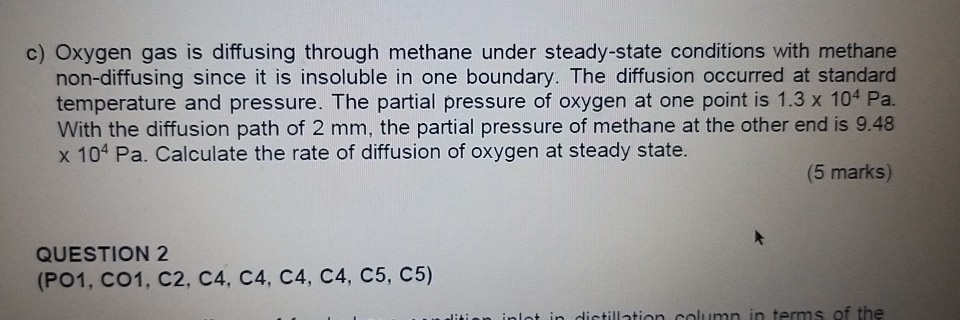 Solved c) Oxygen gas is diffusing through methane under | Chegg.com