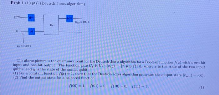 Prob.1 (10 pts) (Deutsch-Jozsa algorithm) The above | Chegg.com