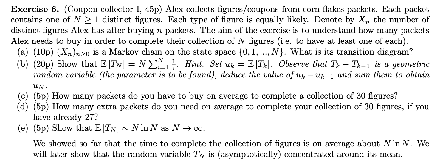 Solved Exercise 6. (Coupon collector I, 45p) ﻿Alex collects | Chegg.com