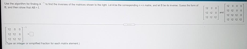 Solved Use the algorithm for finding A to find the inverses | Chegg.com
