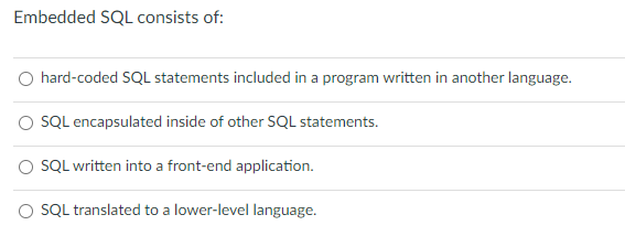 Solved Embedded SQL consists of:hard-coded SQL statements | Chegg.com