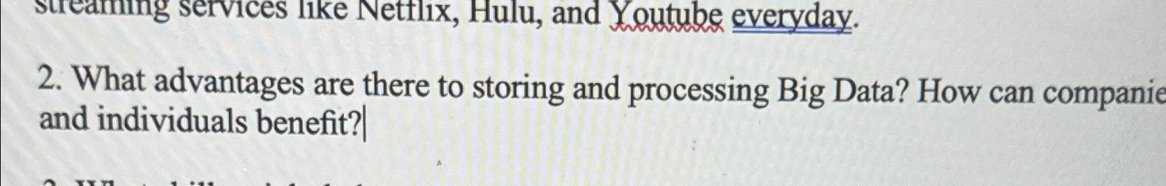 Solved What advantages are there to storing and processing | Chegg.com