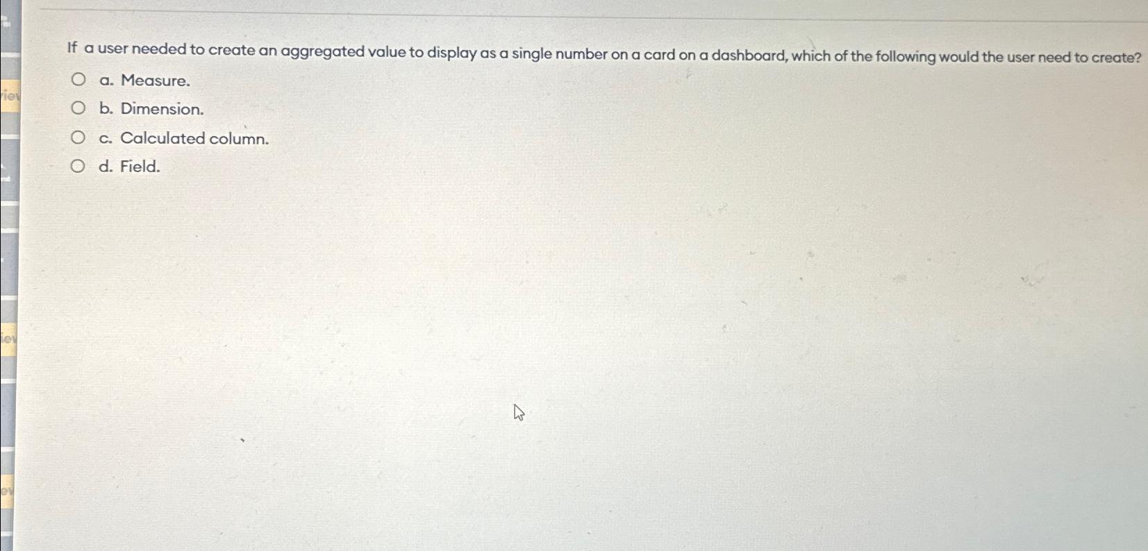 Solved If A User Needed To Create An Aggregated Value To 