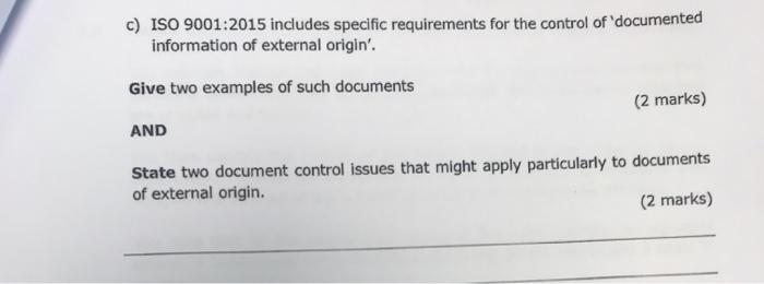 Solved c) ISO 9001:2015 includes specific requirements for | Chegg.com