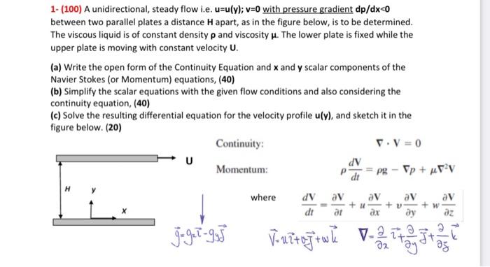 Solved 1- (100) A unidirectional, steady flow i.e. | Chegg.com