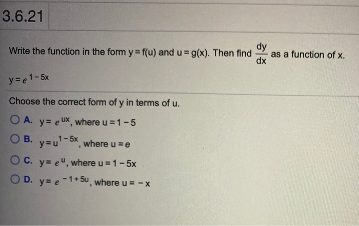 Solved dy Write the function in the form y=f(u) and u = | Chegg.com