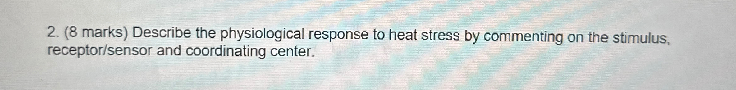 Solved (8 ﻿marks) ﻿Describe the physiological response to | Chegg.com