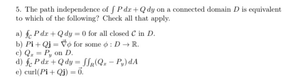 Solved The path independence of ∫﻿﻿Pdx+Qdy ﻿on a connected | Chegg.com