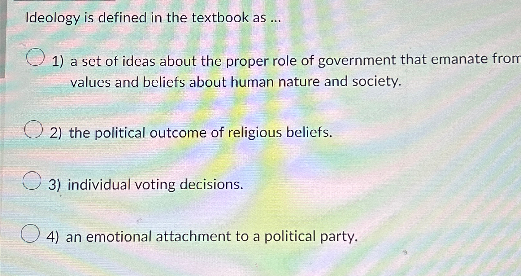 Solved Ideology is defined in the textbook as ...a set of | Chegg.com