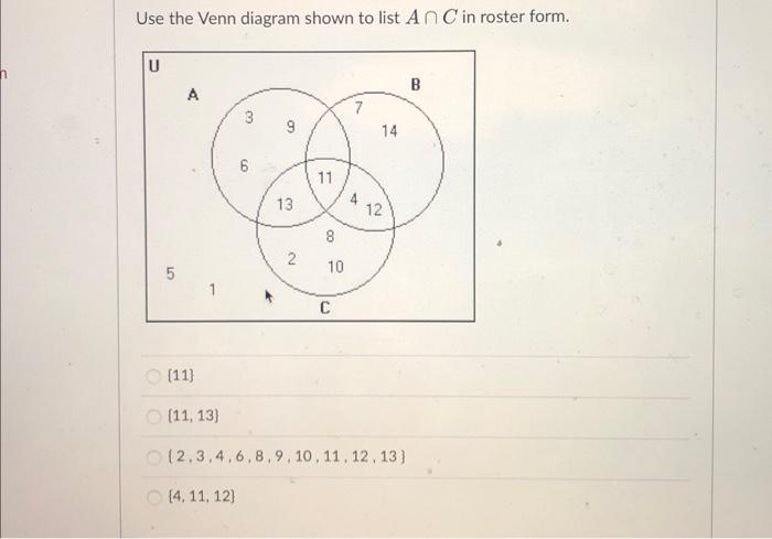 Solved Use the Venn diagram shown to list An C in roster | Chegg.com
