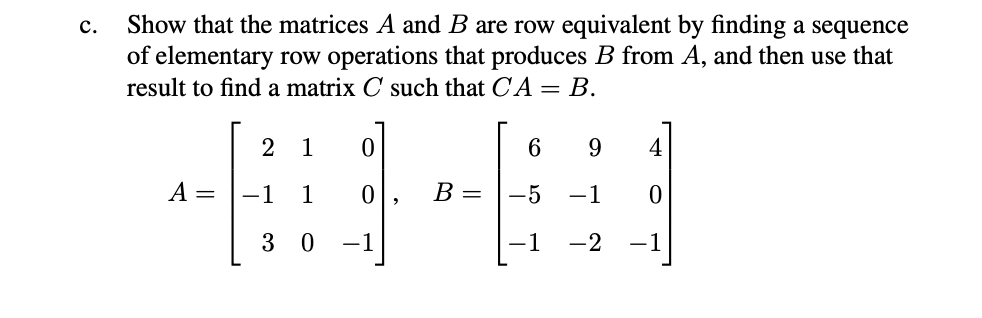Solved c. ﻿Show that the matrices A and B ﻿are row | Chegg.com
