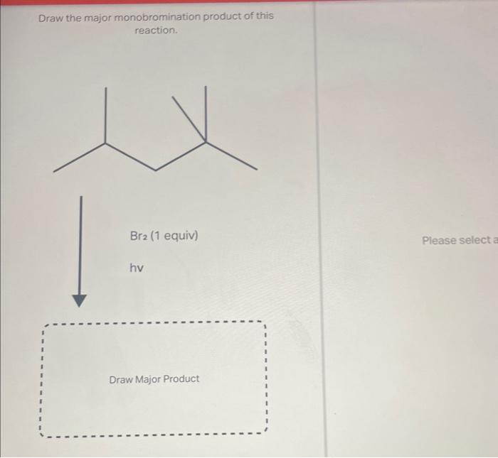 Solved Draw the major monobromination product of this | Chegg.com