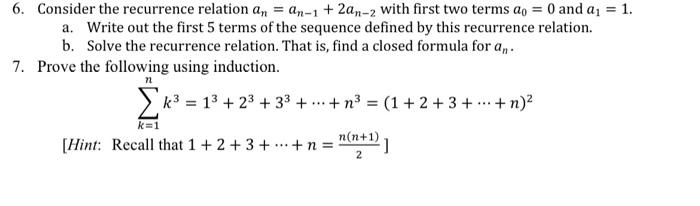 Solved 6. Consider the recurrence relation an=an−1+2an−2 | Chegg.com