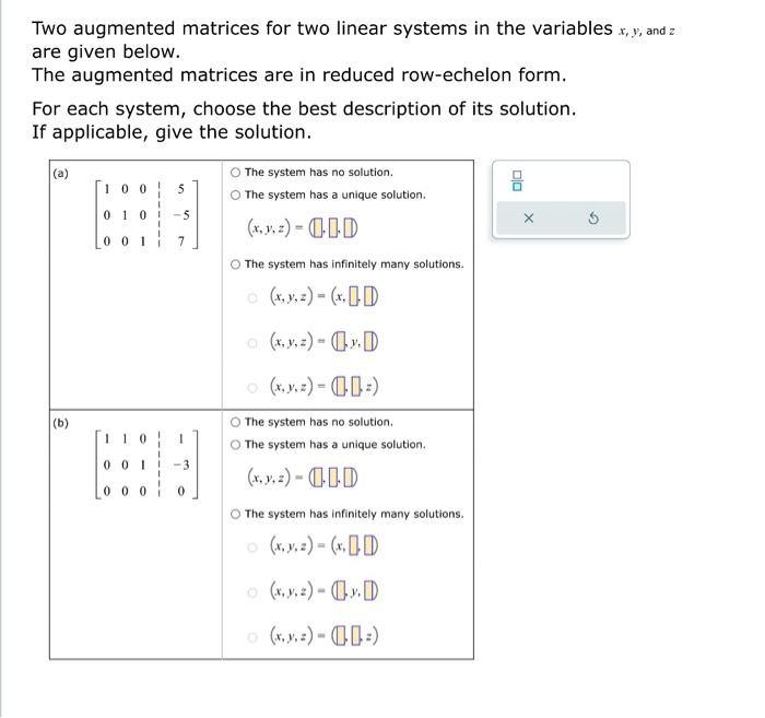 Solved Two augmented matrices for two linear systems in the | Chegg.com Solved Two augmented matrices for two linear systems in the | Chegg.com
