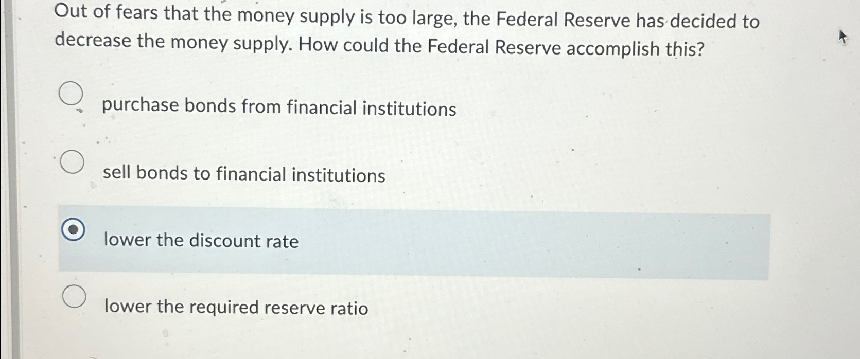Solved Out of fears that the money supply is too large, the | Chegg.com