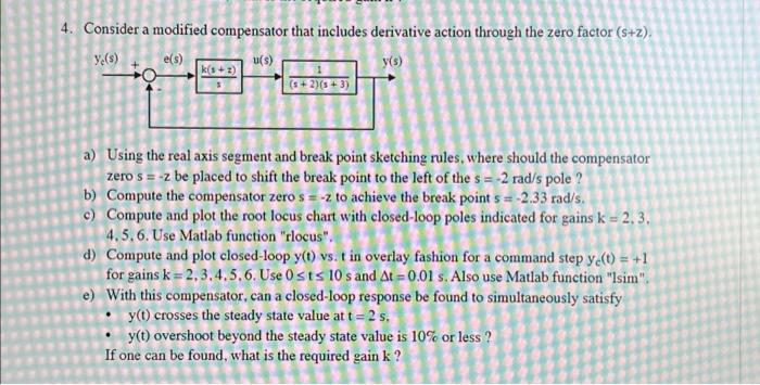 Solved Consider a modified compensator that includes | Chegg.com