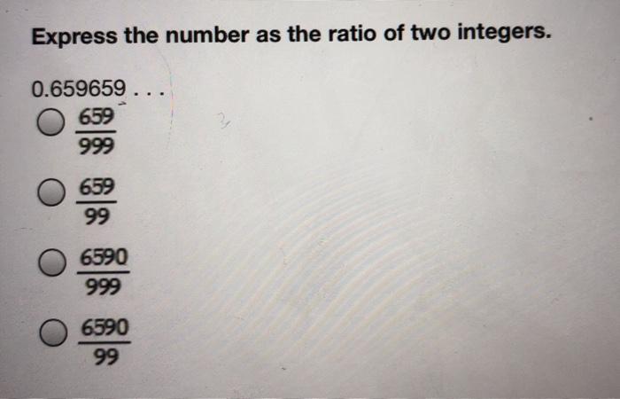Solved Express the number as the ratio of two integers. | Chegg.com