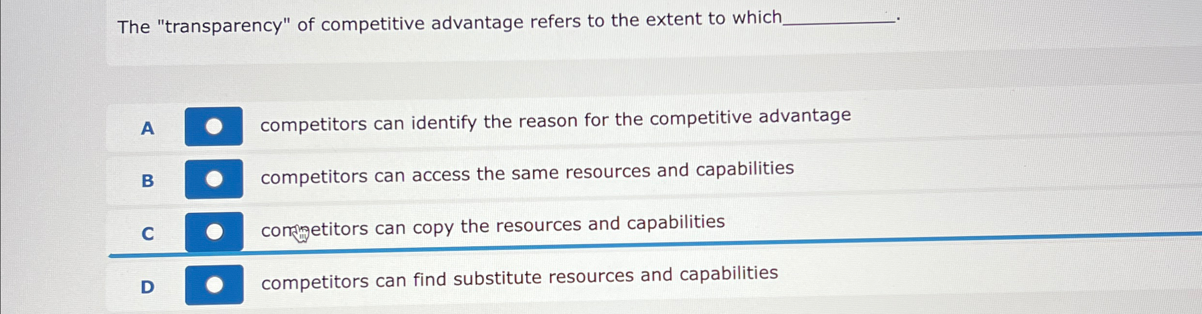 Solved The "transparency" of competitive advantage refers to | Chegg.com