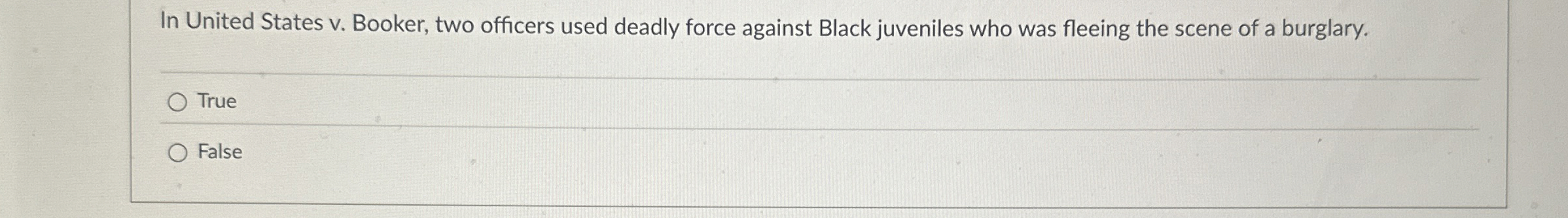 Solved In United States v. ﻿Booker, two officers used deadly | Chegg.com