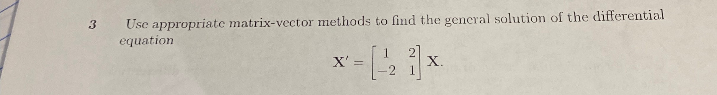 Solved 3 ﻿Use appropriate matrix-vector methods to find the | Chegg.com