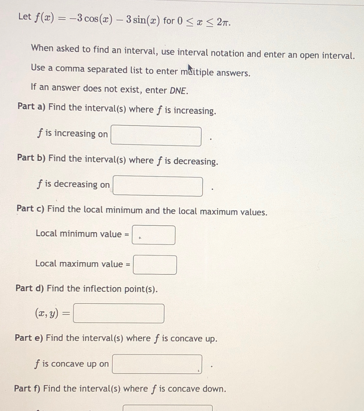 Solved Let f(x)=-3cos(x)-3sin(x) ﻿for 0≤x≤2π.When asked to | Chegg.com