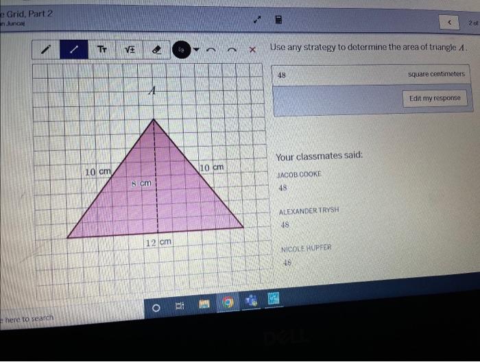Solved Use any strategy to determine the area of triangle A. | Chegg.com Solved Use any strategy to determine the area of triangle A. | Chegg.com