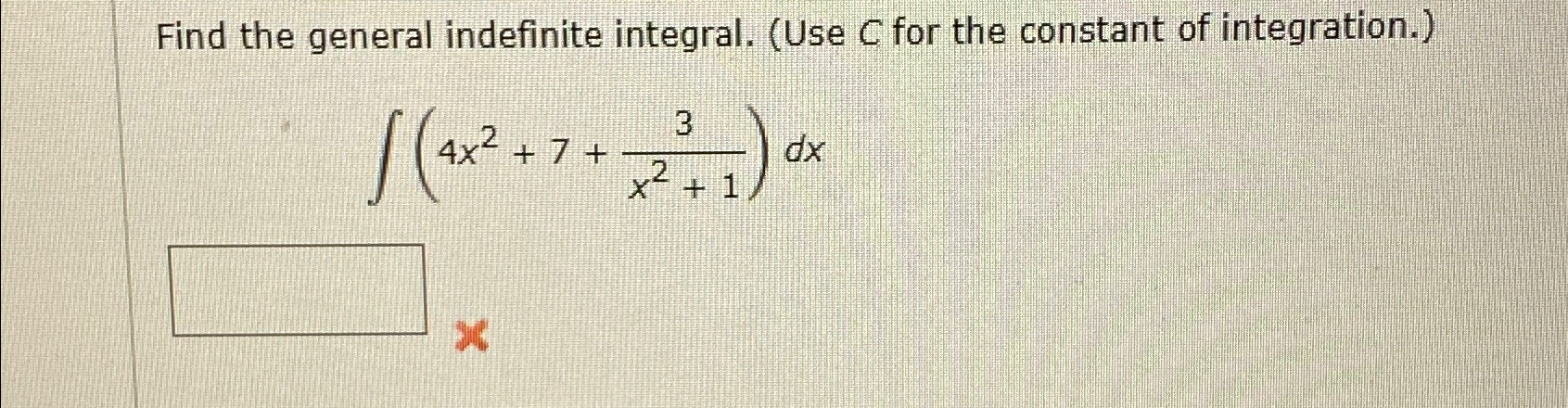 Solved Find the general indefinite integral. (Use C ﻿for the | Chegg.com