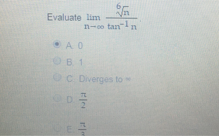 Solved in Evaluate lim 1-0 tan AO Diverges to Flo Fr | Chegg.com