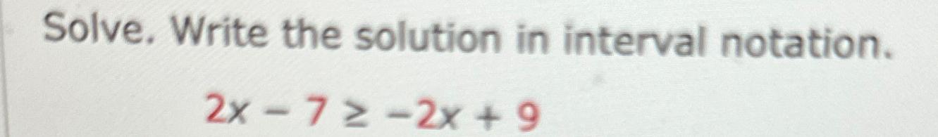 Solved Solve. Write the solution in interval | Chegg.com