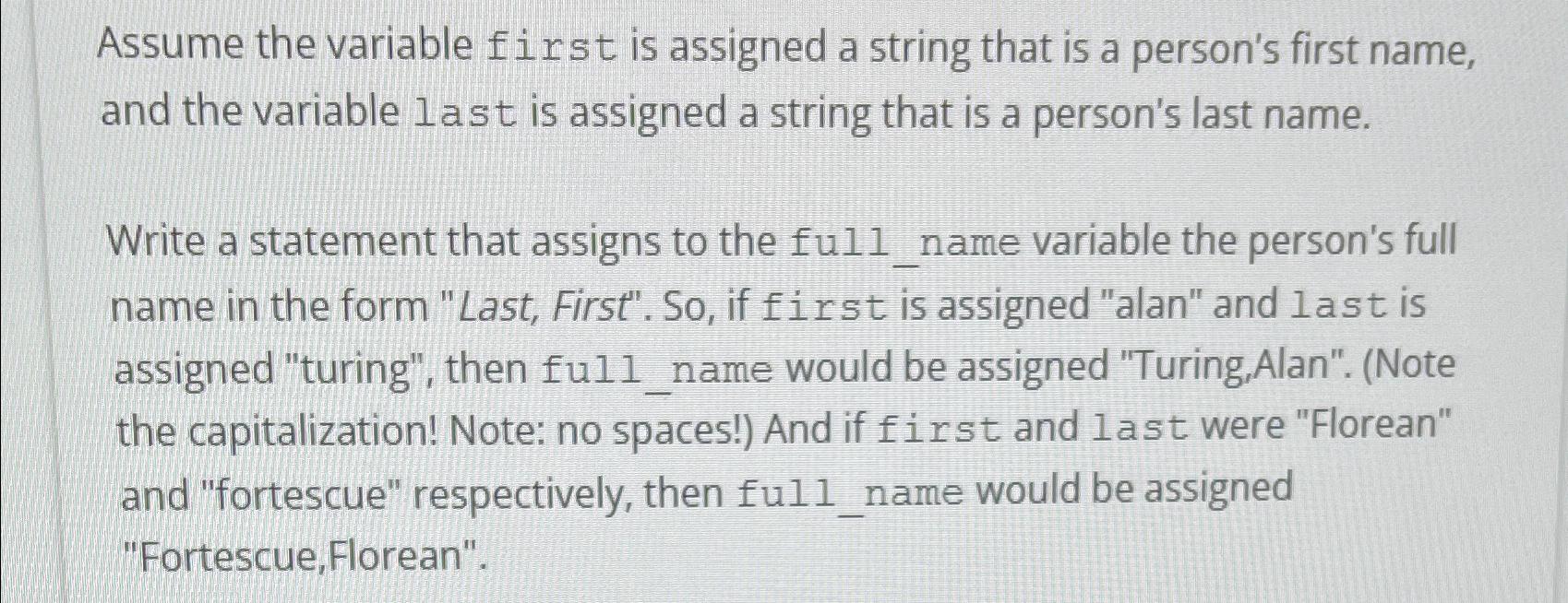 Solved Assume the variable f ﻿irst is assigned a string that | Chegg.com