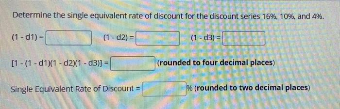 Solved Determine the single equivalent rate of discount for | Chegg.com
