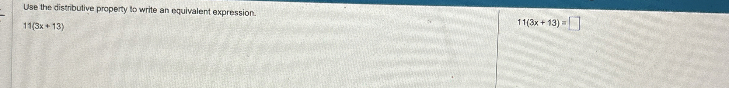 Solved Use the distributive property to write an equivalent | Chegg.com