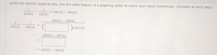 Solved Verify the identity algebraically. Use the table | Chegg.com