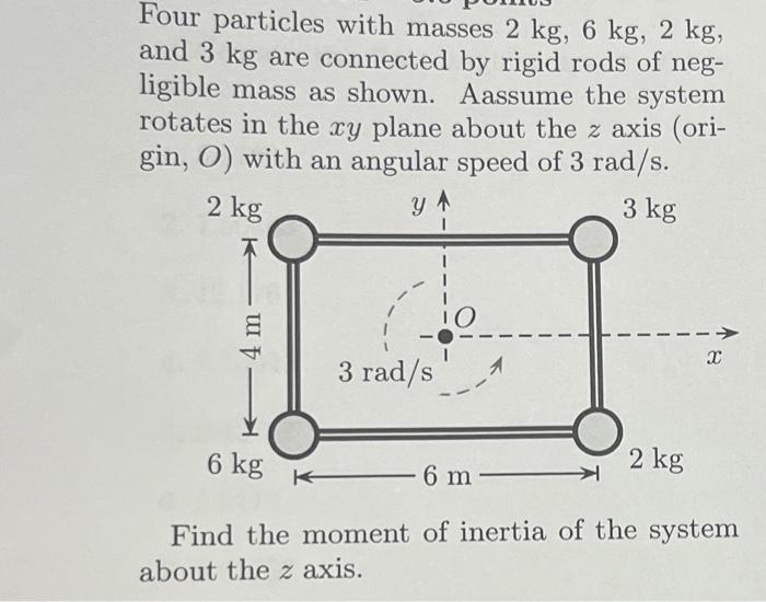 Solved Four particles with masses 2 kg,6 kg,2 kg, and 3 kg | Chegg.com
