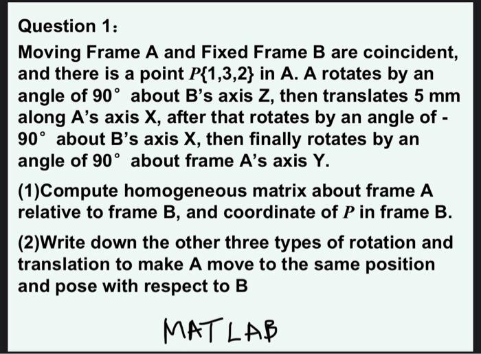 Question 1: Moving Frame A and Fixed Frame B are | Chegg.com