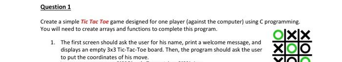 Solved Question 1 Create a simple Tic Tac Toe game designed | Chegg.com