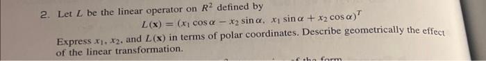 Solved 2. Let L be the linear operator on R2 defined by | Chegg.com