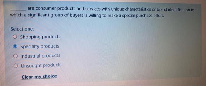 Solved are consumer products and services with unique | Chegg.com