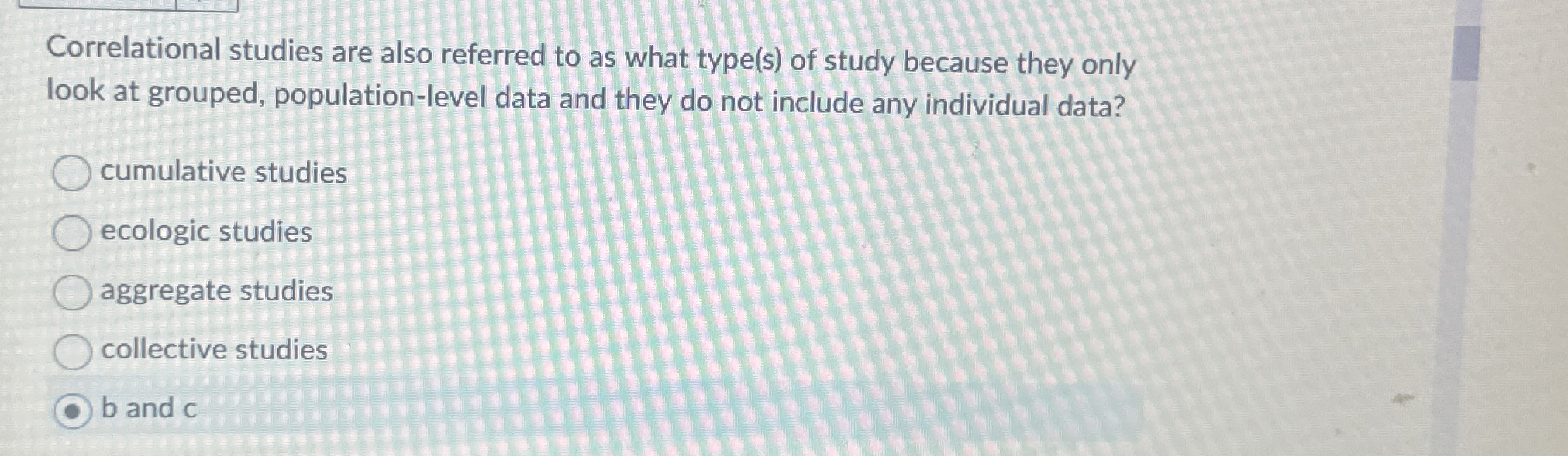 Solved Correlational studies are also referred to as what | Chegg.com