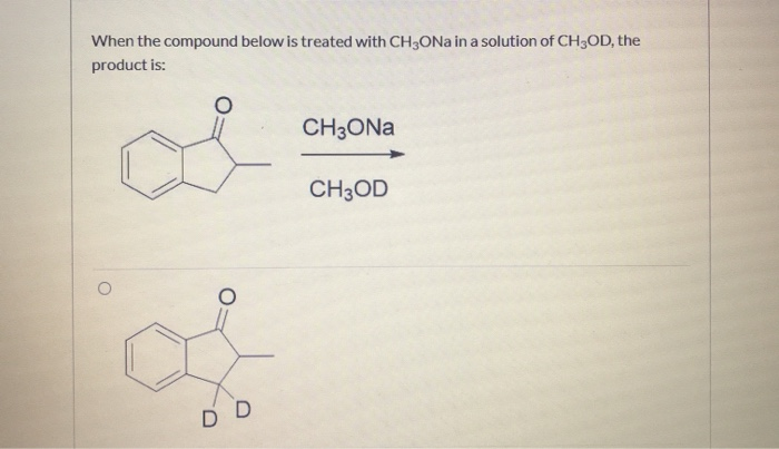Solved When the compound below is treated with CH3ONа in a | Chegg.com