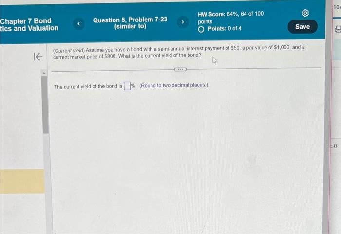Solved (Current yield) Assume you have a bond with a | Chegg.com