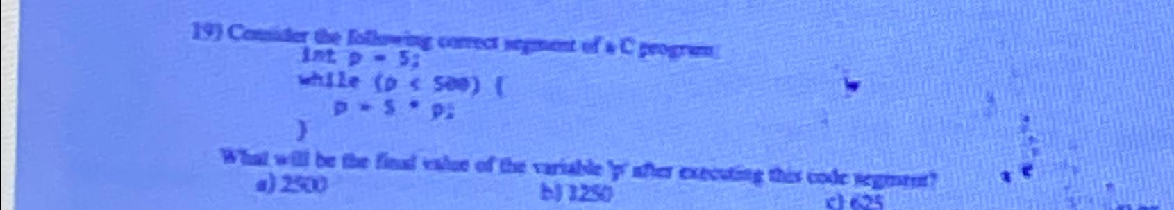Solved Consider the following correct segment of a C program | Chegg.com
