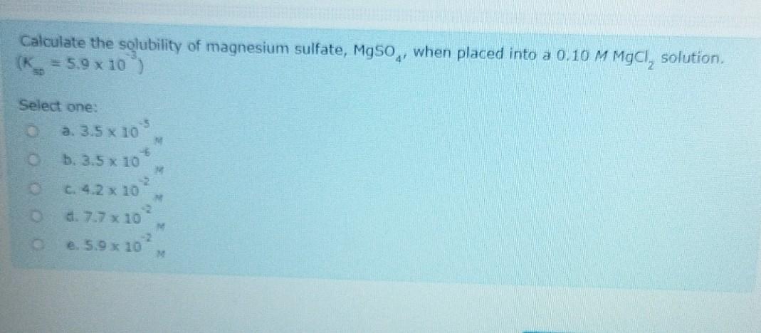 Solved Calculate the solubility of magnesium sulfate, MgSo,, | Chegg.com