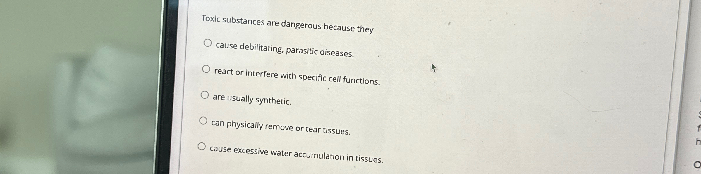 Solved Toxic substances are dangerous because theycause | Chegg.com