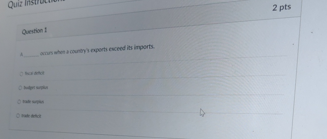 Solved 2 ﻿ptsQuestion 1occurs when a country's exports | Chegg.com