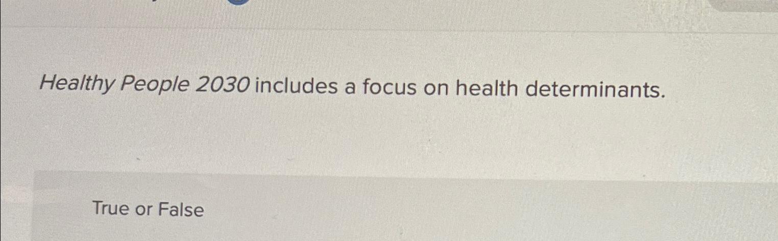 Solved Healthy People 2030 ﻿includes a focus on health | Chegg.com